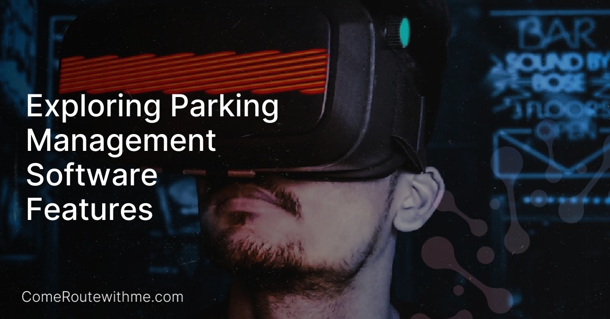 Exploring Parking Management Software Features