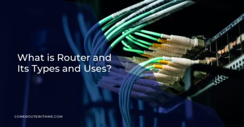 What is Router and Its Types and Uses?