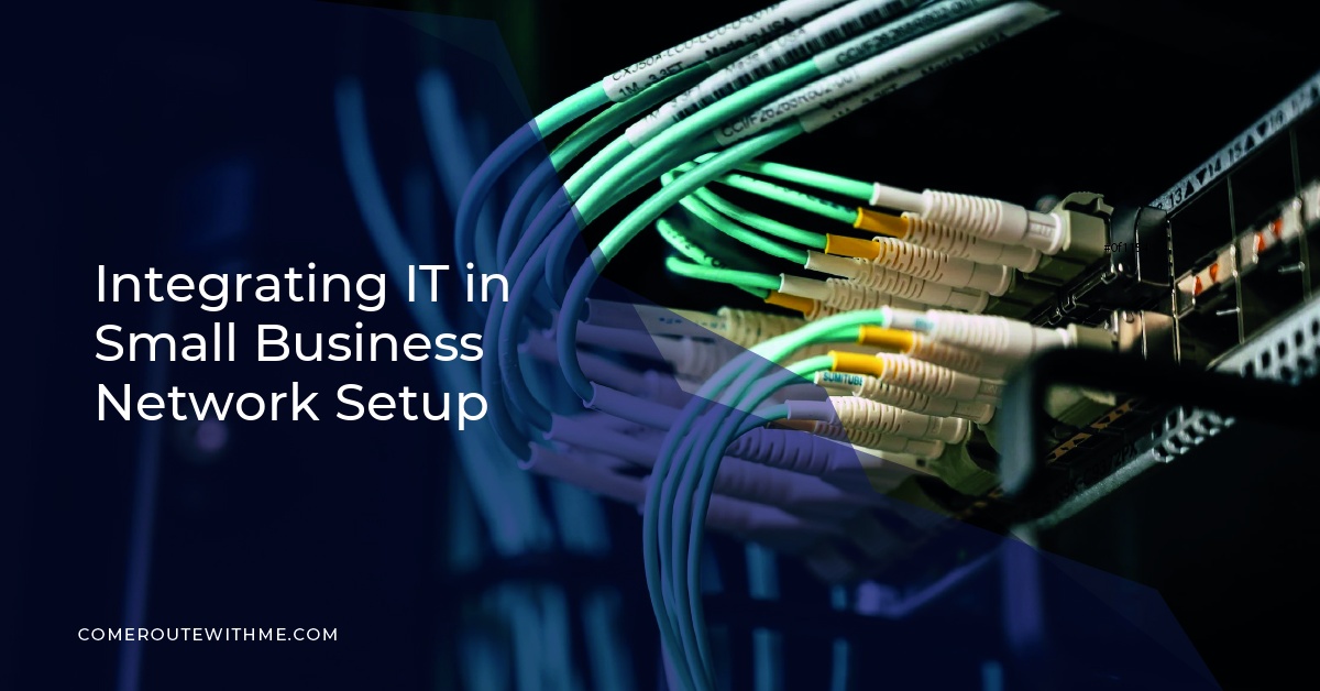 Integrating IT in Small Business Network Setup