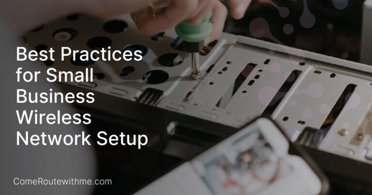Best Practices for Small Business Wireless Network Setup