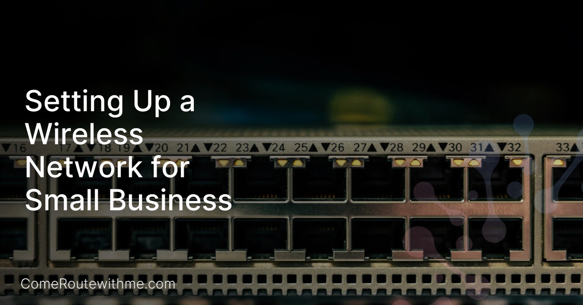 Setting Up a Wireless Network for Small Business