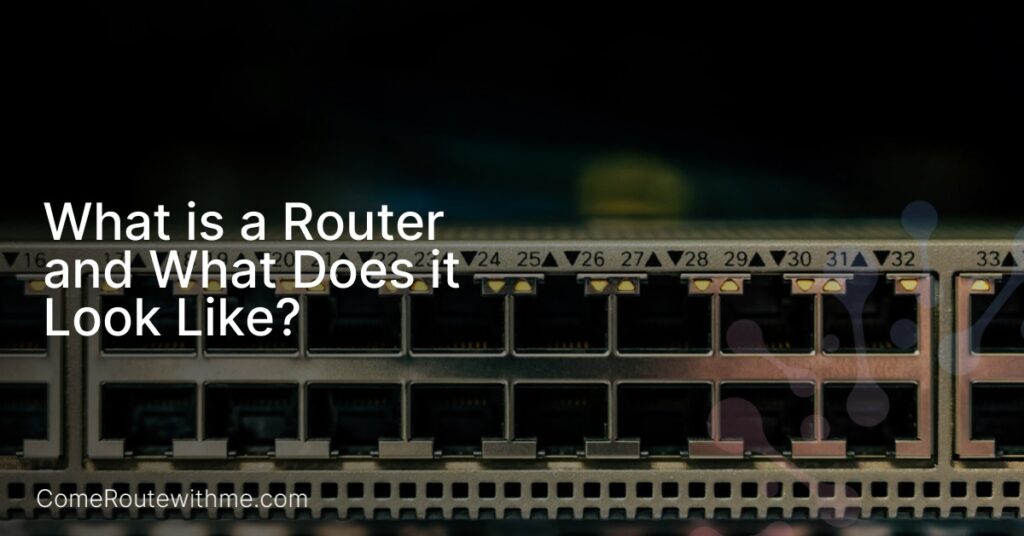 What is a Router and What Does it Look Like?