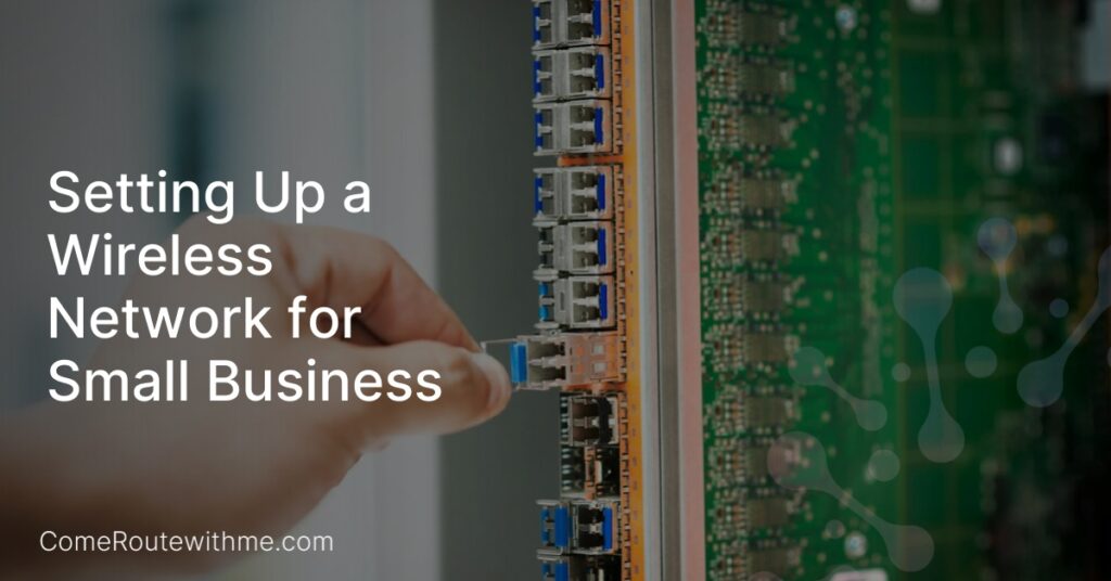 Setting Up a Wireless Network for Small Business